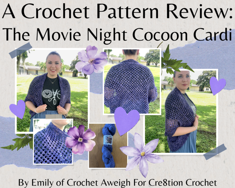 The Movie Night Cocoon Cardi - Crochet Pattern Review - Cre8tion Crochet